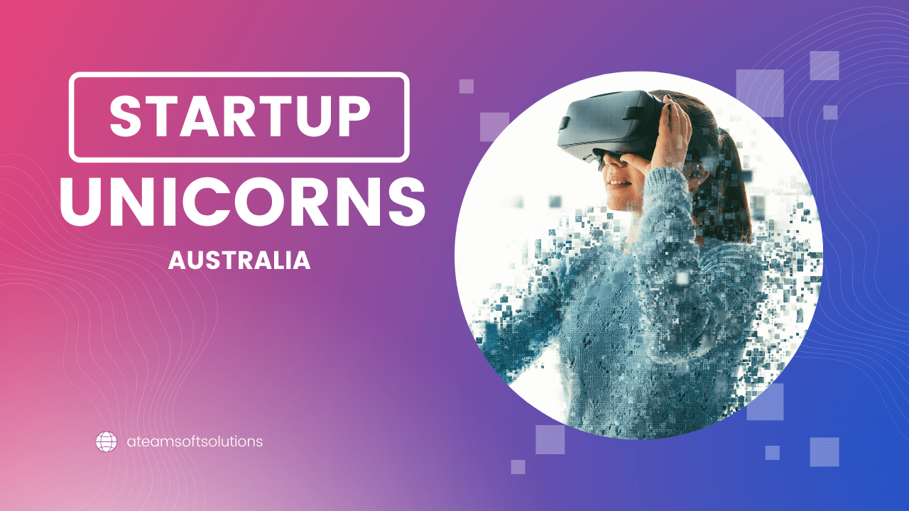 Understand the Top 3 startups in Australia | aTeam Soft Solutions