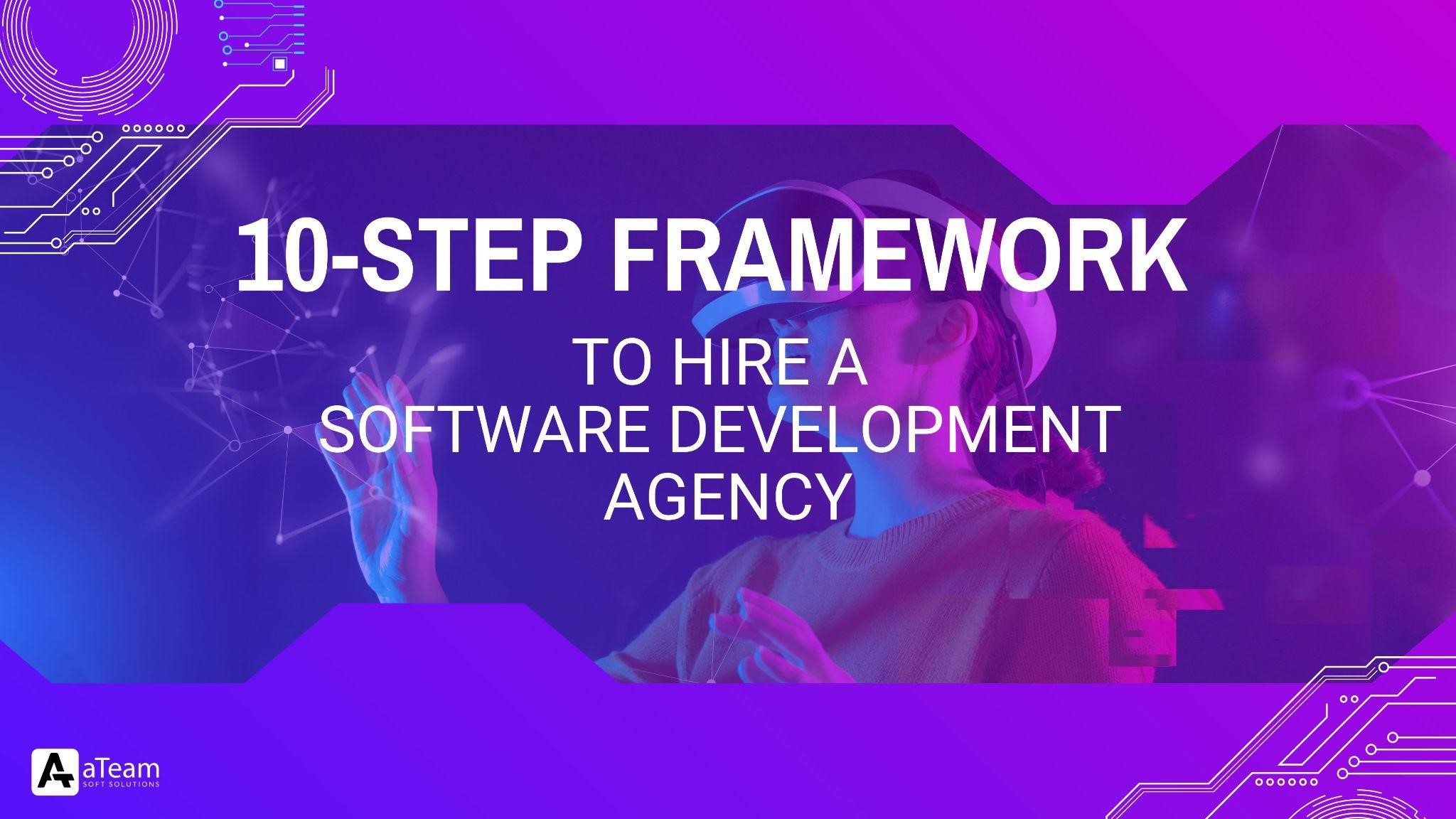 How Top Brands Hire a Software Development Agency - 10 Steps Frameworks