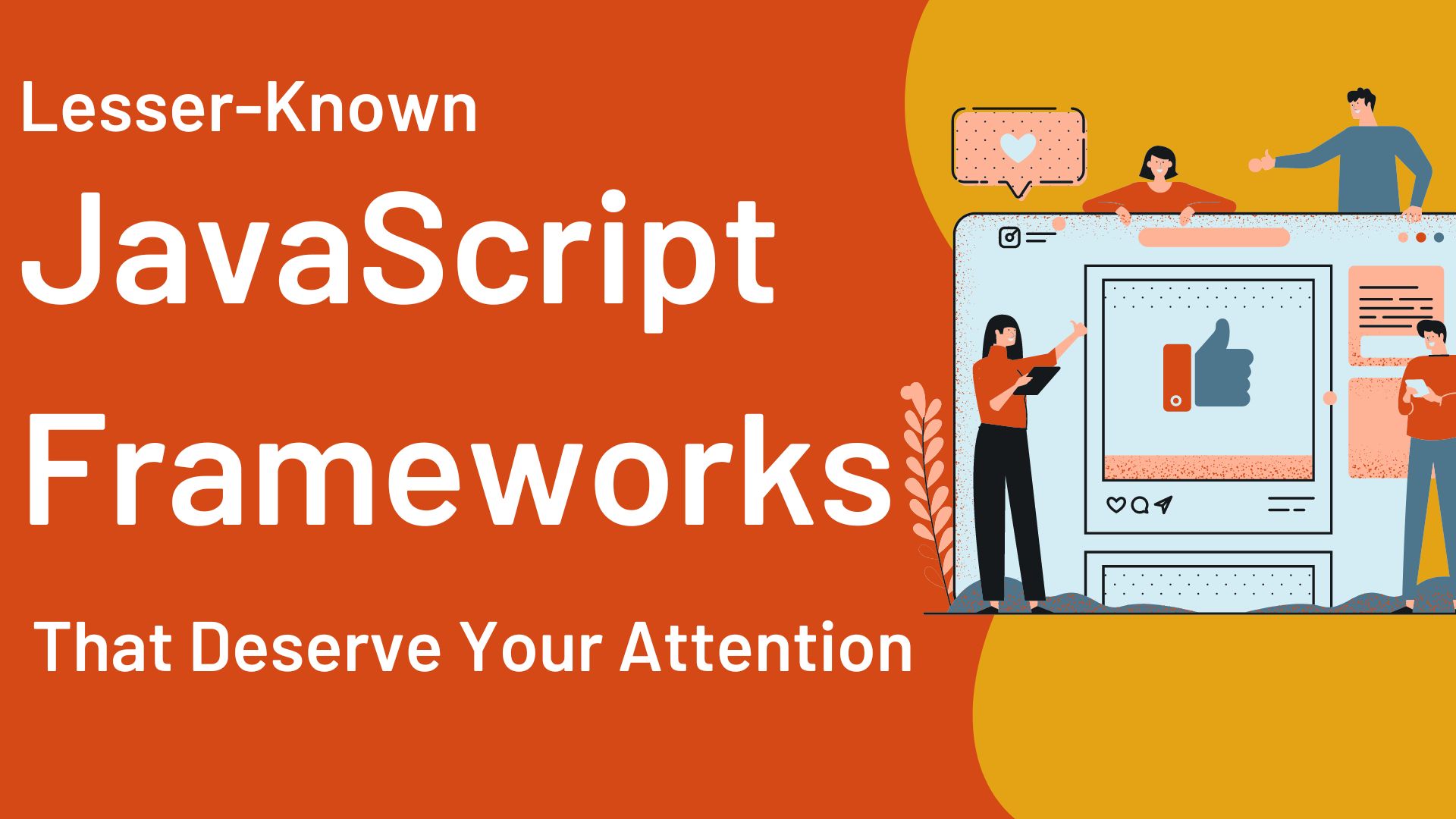 Lesser-Known JavaScript Frameworks that Deserve Your Attention