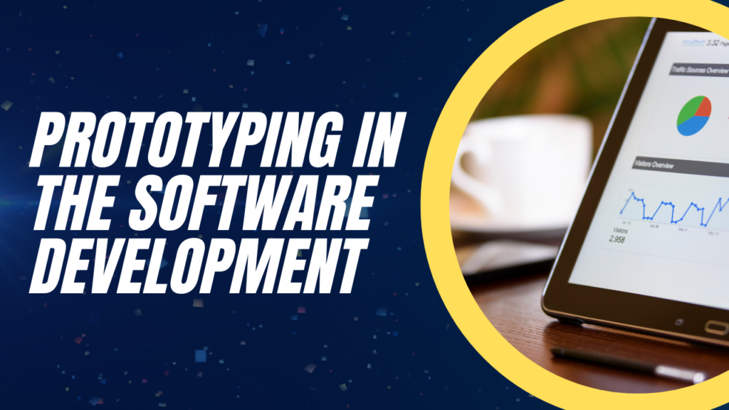 Does Prototyping Matter in Your Software Development Process?