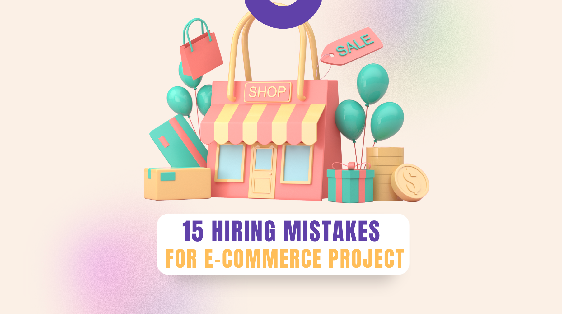 15 Mistakes to Avoid When Hiring E-commerce App Developers | aTeam Soft Solutions