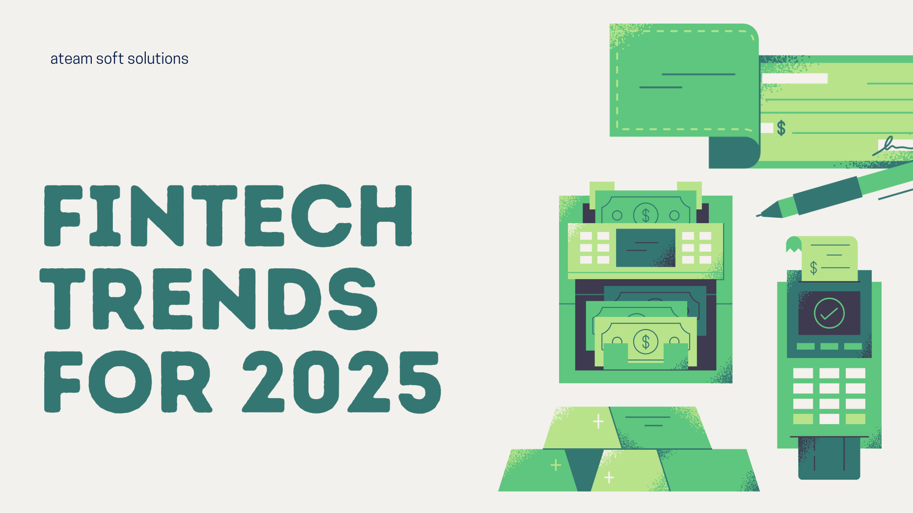 Financial Technology Trends for 2025 | aTeam Soft Solutions